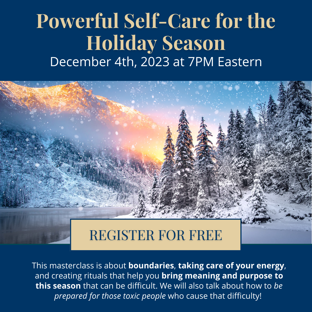 Powerful Self-Care for the Holidays Masterclass