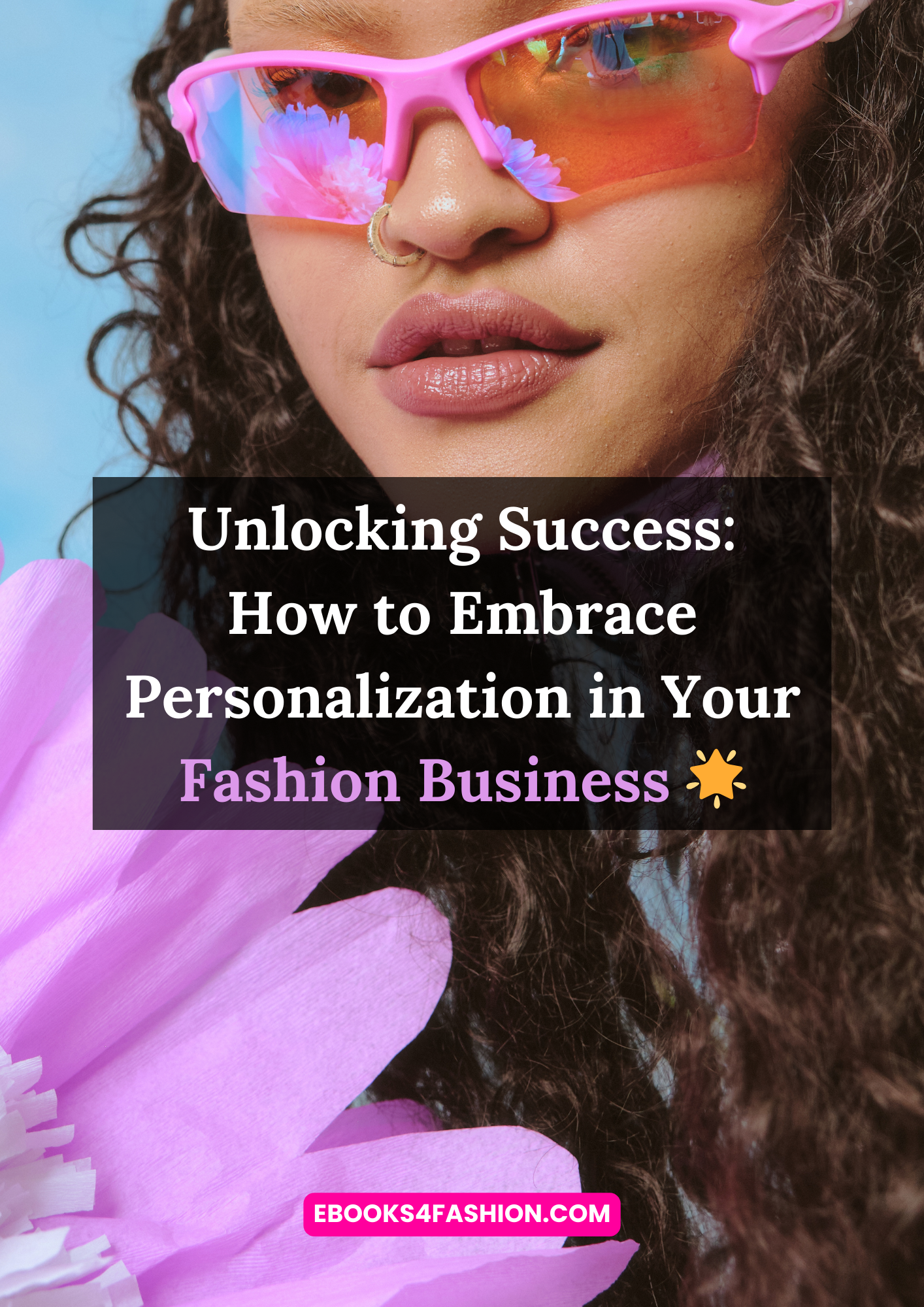 Unlocking Success: How to Embrace Personalization in Your Fashion ...