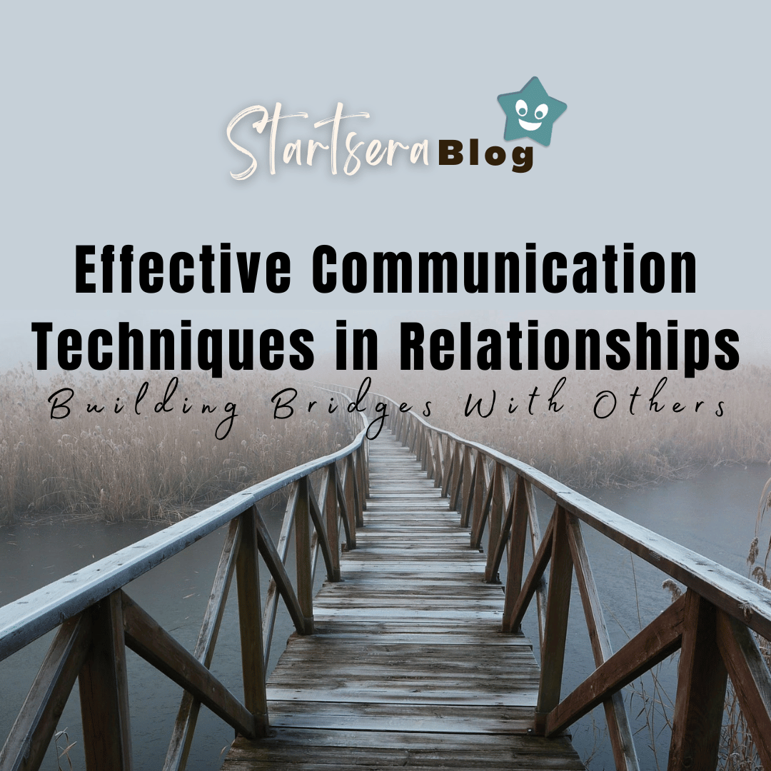 Effective Communication Techniques in Relationships