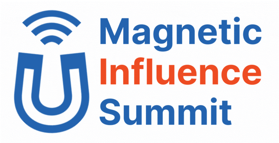 The Magnetic Influence™ Summit 2024