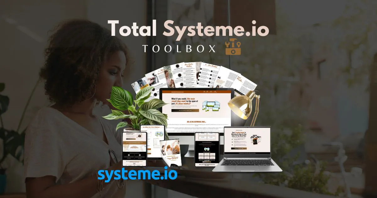 The Total Systeme.io Toolbox - Launch Your Digital Products & Converting Funnels With Ease