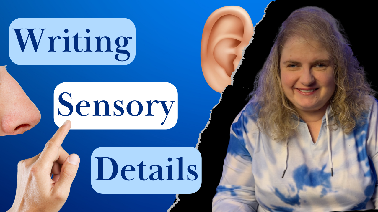 How to Describe Sensory Details in Your Story without "Telling"