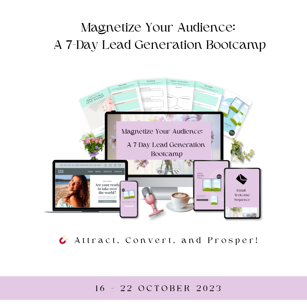 Magnetize Your Audience: A 7-Day Lead Generation Bootcamp!