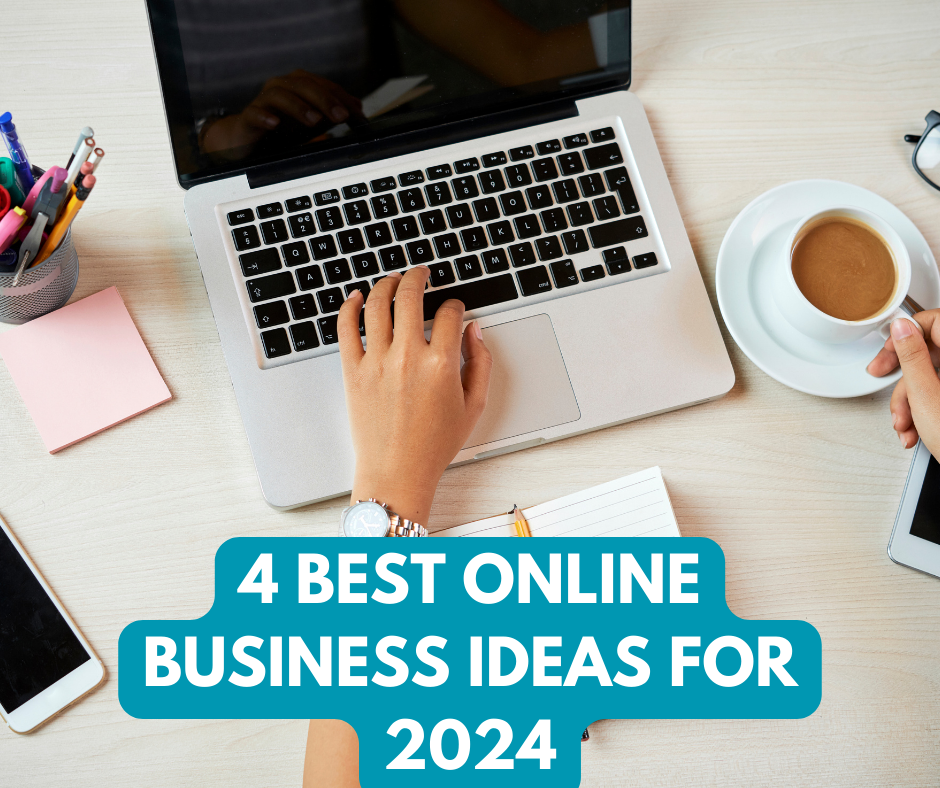 4 Best Online Business Ideas for Beginners