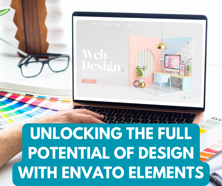 Unlocking the Full Potential of Design with Envato Elements