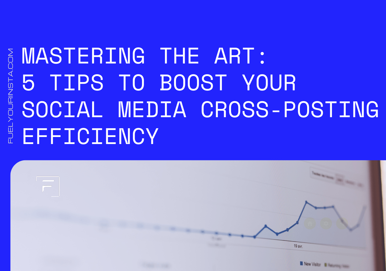 Mastering the Art: 5 Tips to Boost Your Social Media Cross-Posting ...