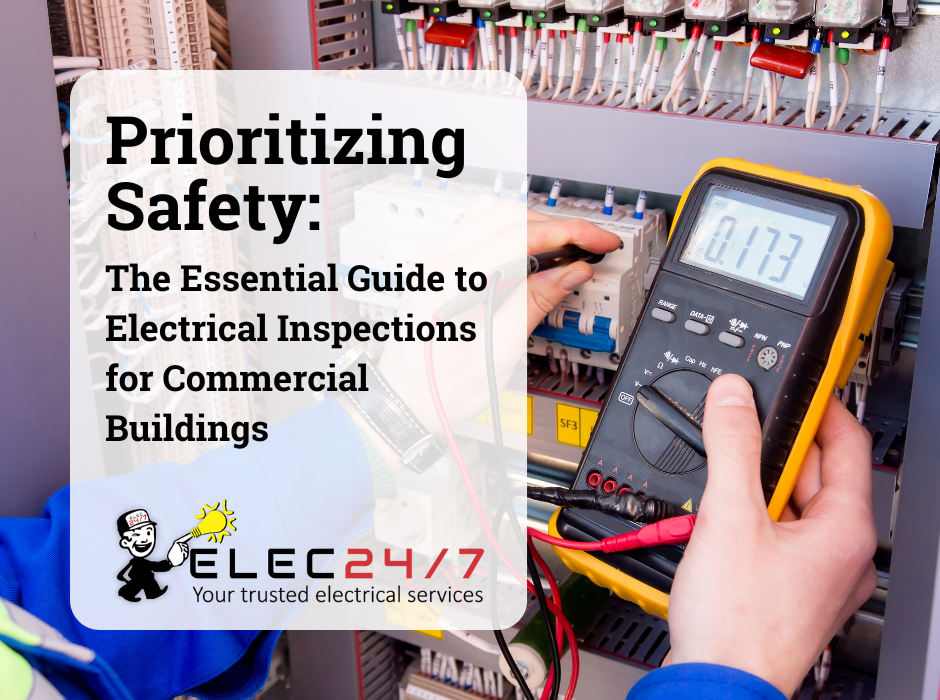 Prioritizing Safety: Essential Guide to Electrical Inspections for ...