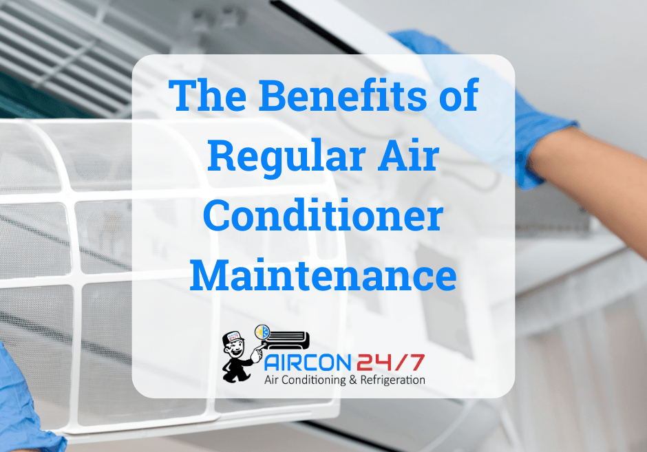 The Benefits of Regular Air Conditioner Maintenance