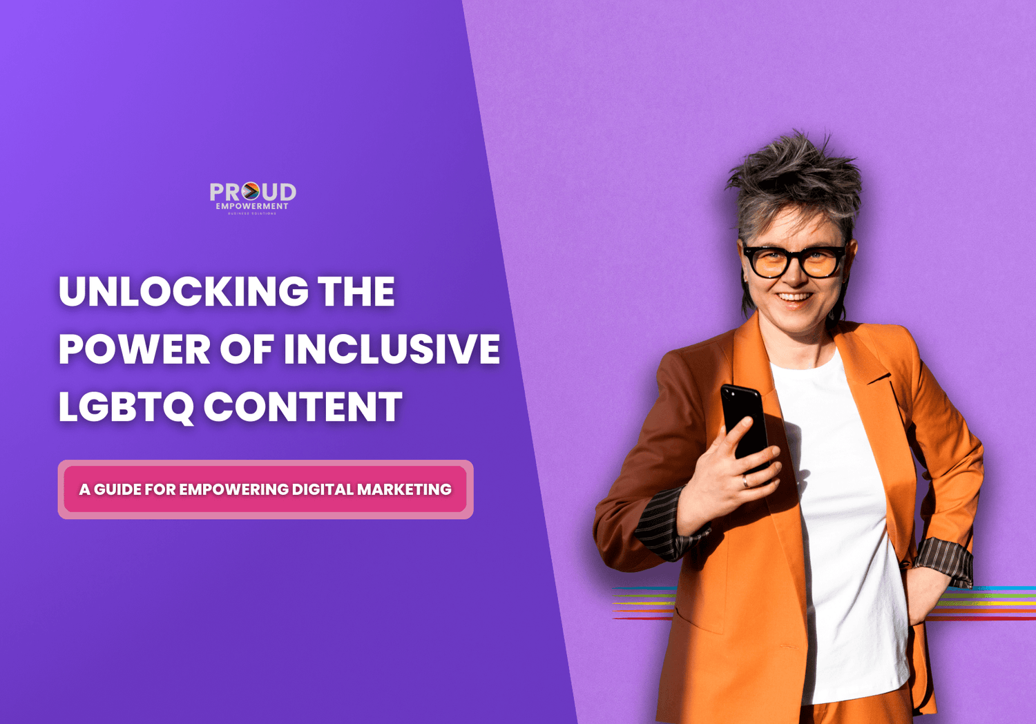 Unlocking the Power of Inclusive LGBTQ Content: A Guide for Empowering ...