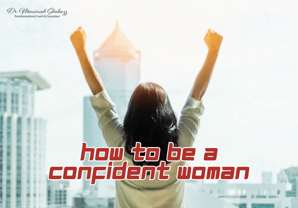 How to Be a Confident Woman in Today's World