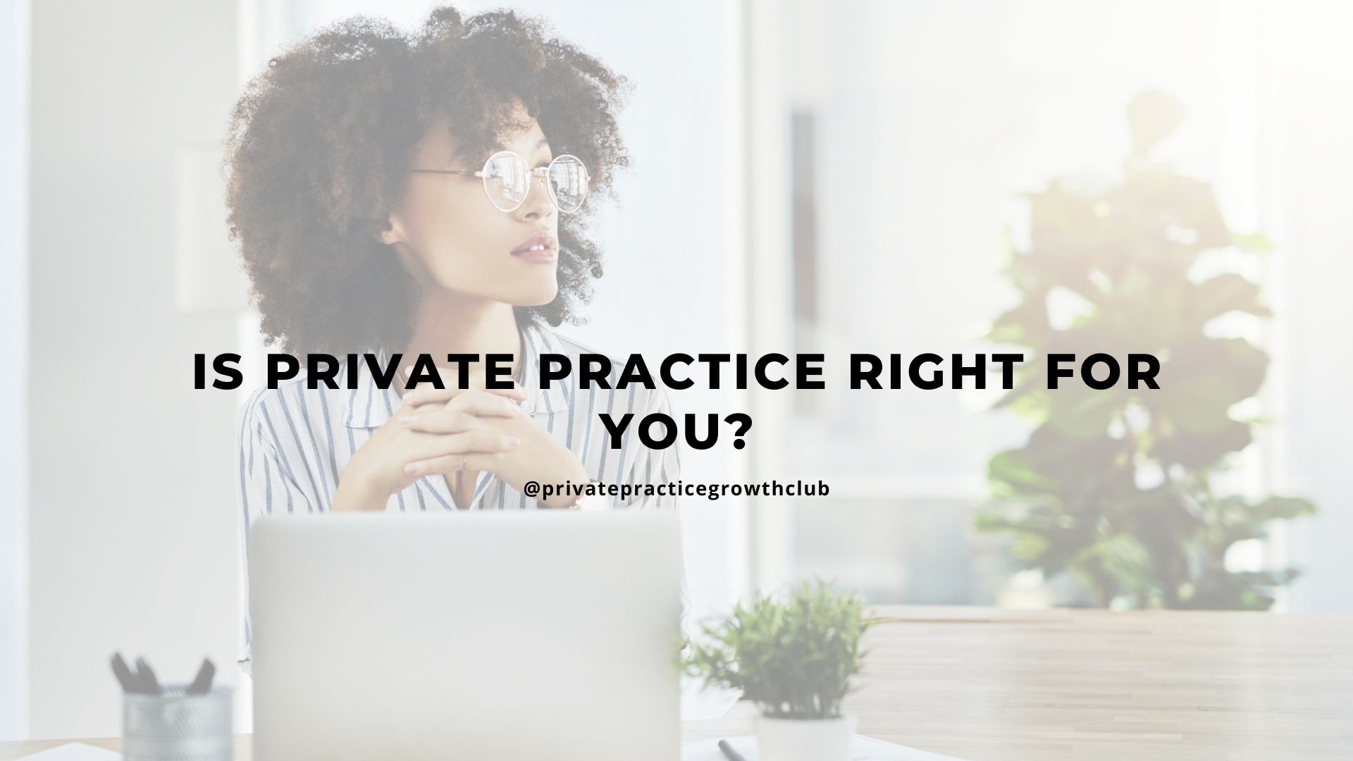 Is Private Practice Right for you as a health professional?