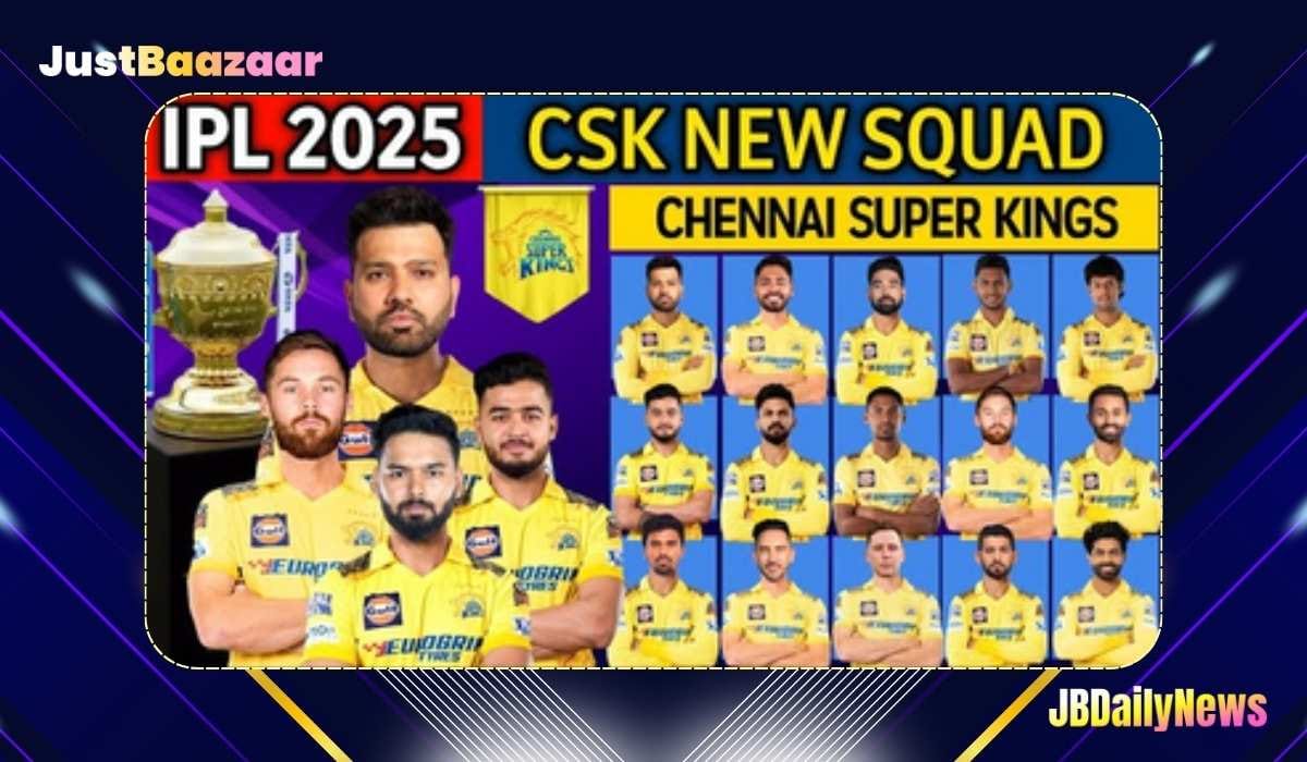 CSK Team 2025: Full Squad and Updates
