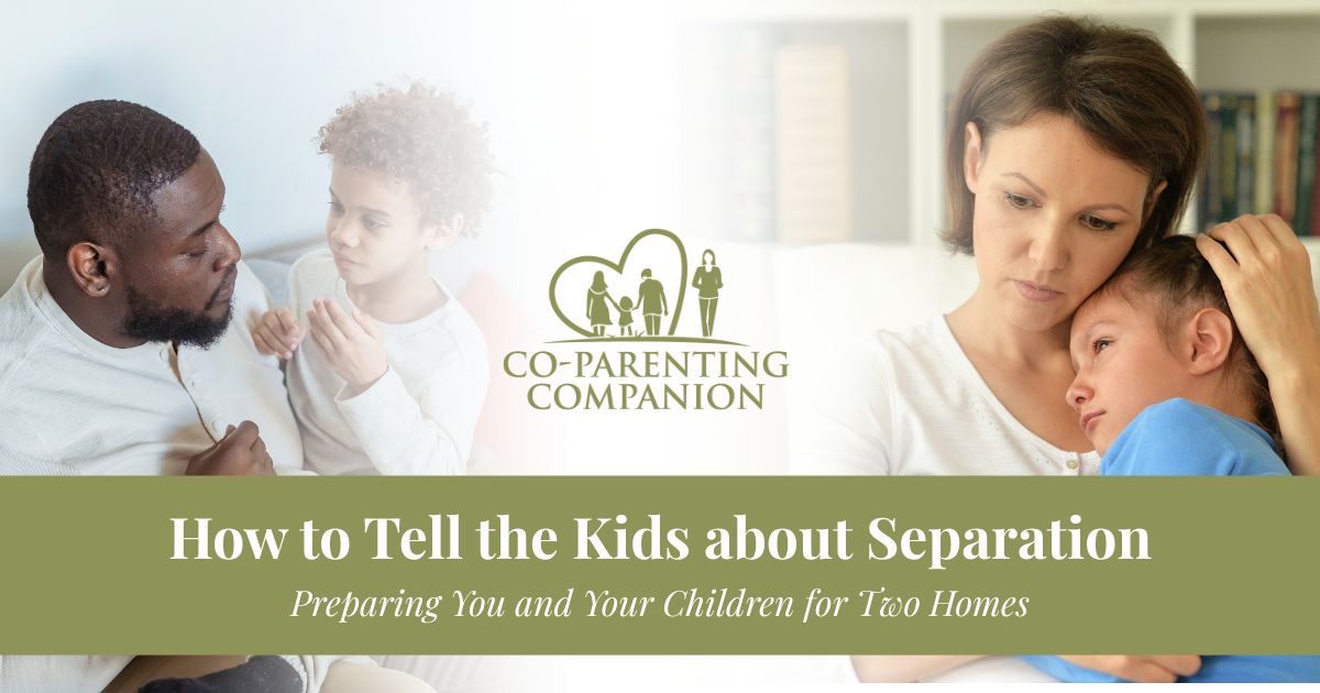 How do we tell the kids? | Co-Parenting Companion