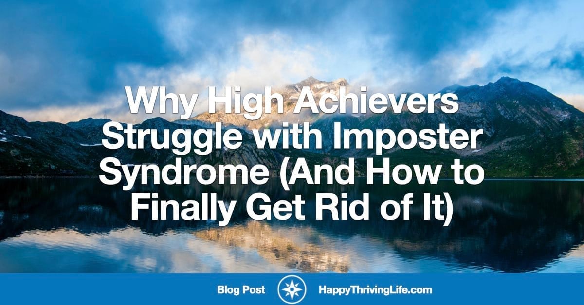 Why High Achievers Struggle with Imposter Syndrome (And How to Finally Get Rid of It)