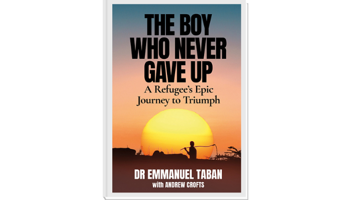 The Boy Who Never Gave Up by Dr Emmanuel Taban with Andrew Crofts