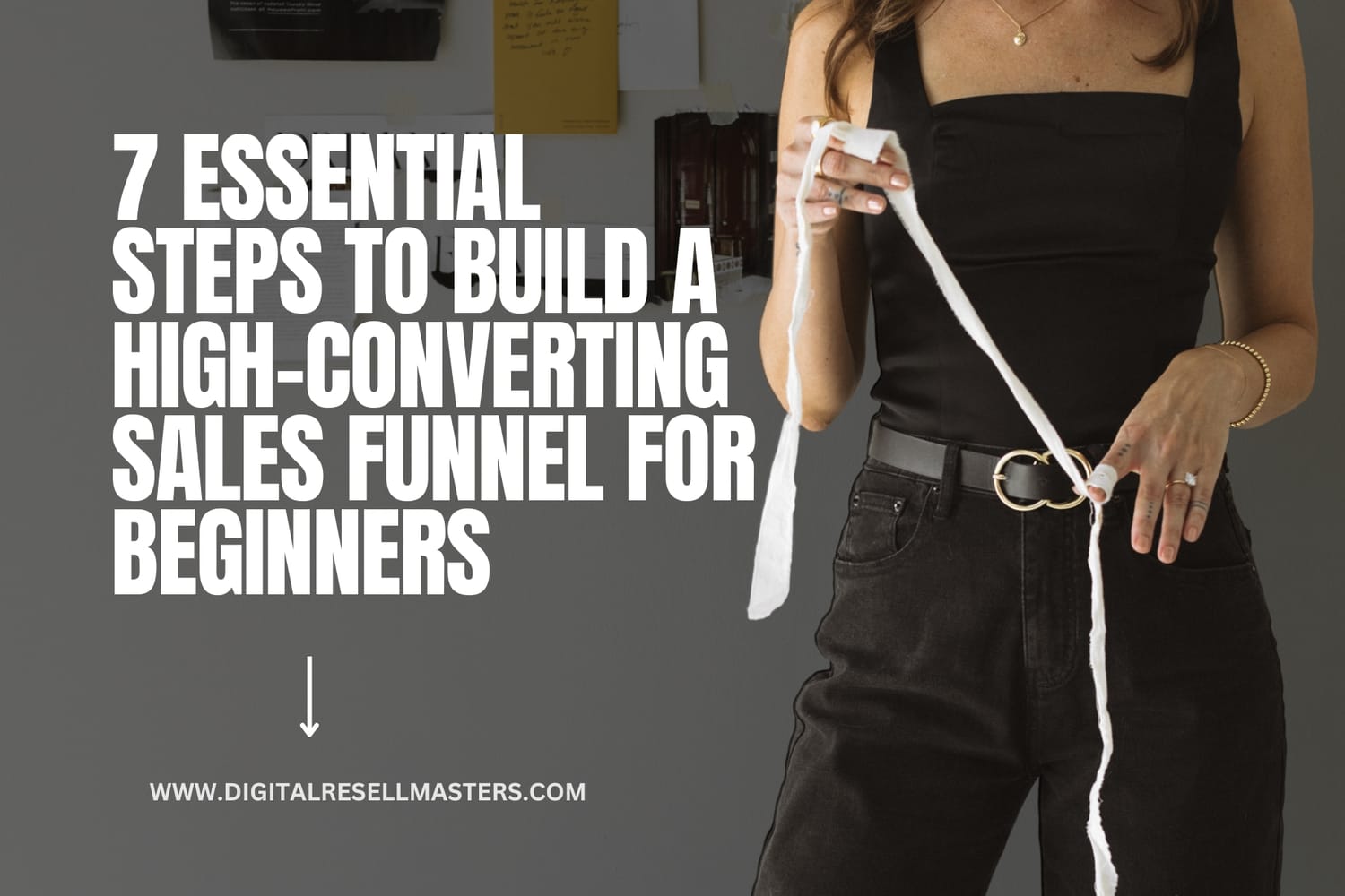 7 Essential Steps to Build a High-Converting Sales Funnel for Beginners