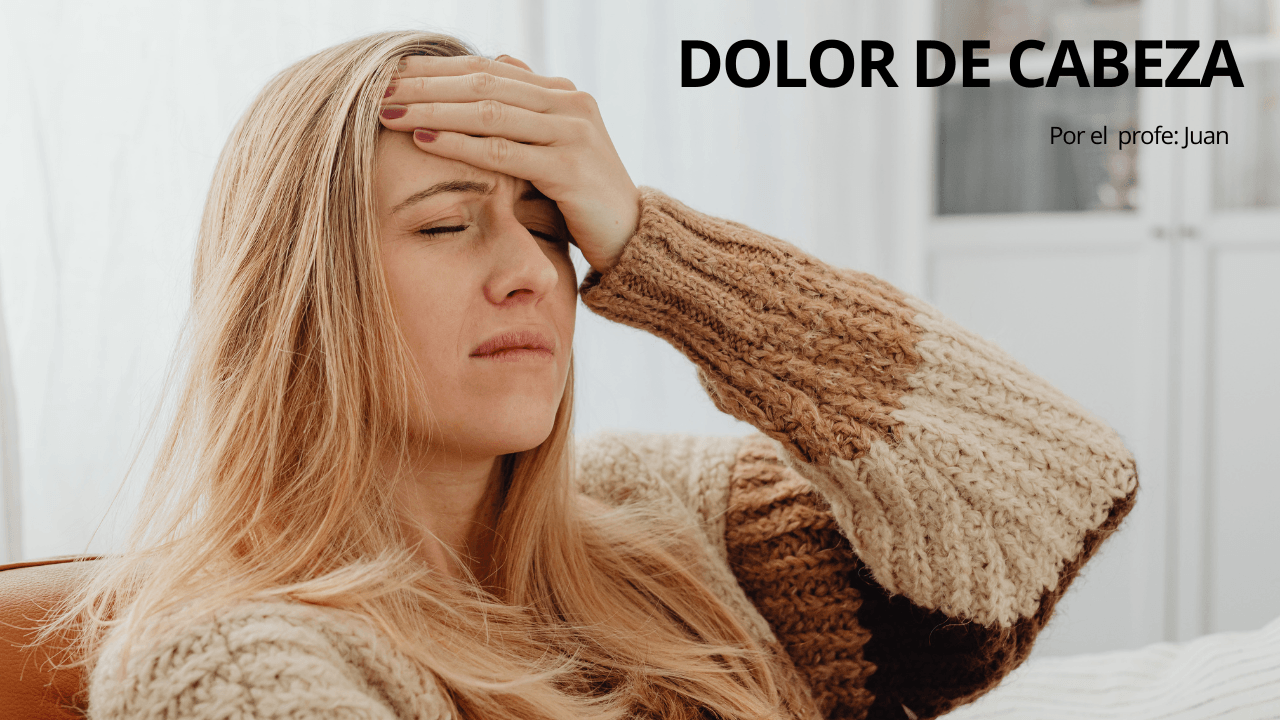 Cómo Erradicar el Dolor de Cabeza: Causas y Soluciones Efectivas