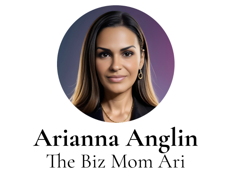 Arianna Anglin - The Biz Mom Ari Homepage