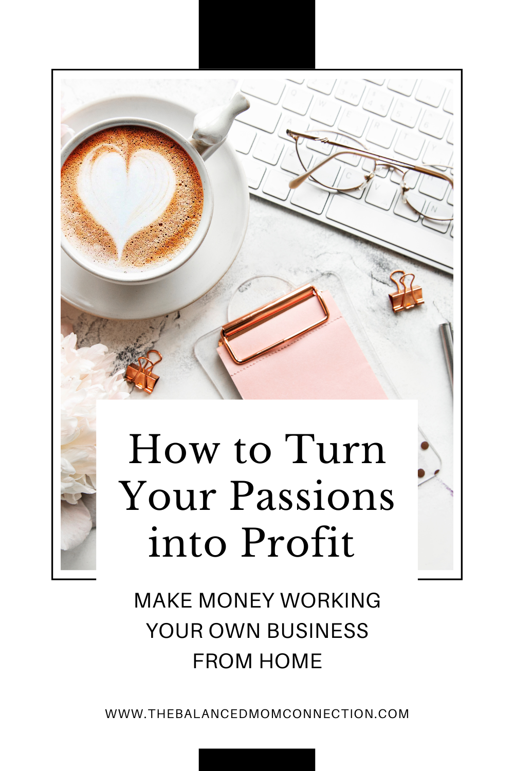 How to Turn Your Passions into Profit