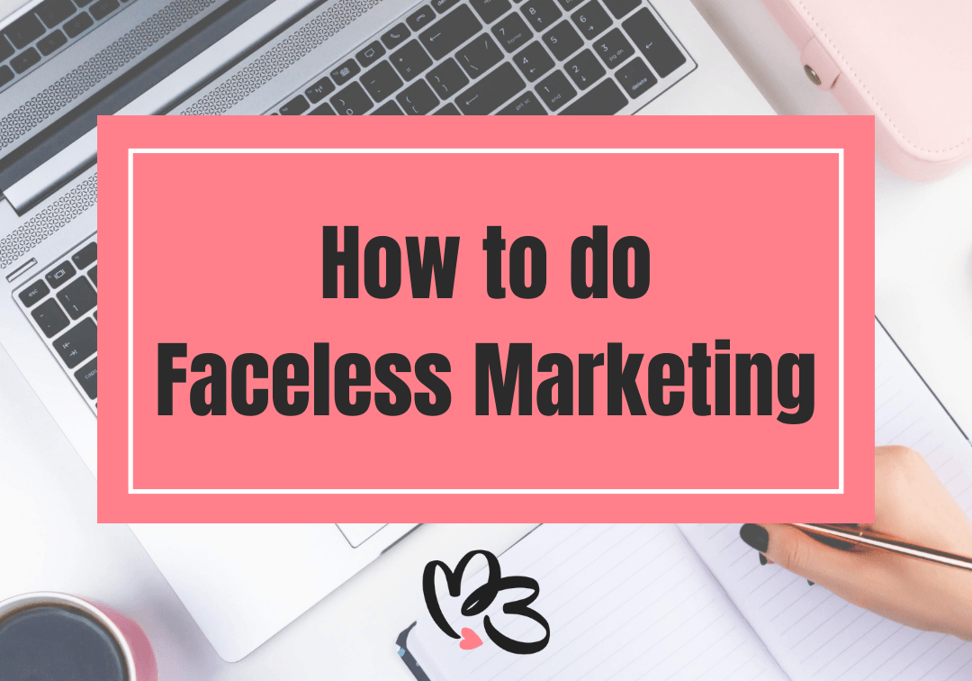 How to do Faceless Marketing