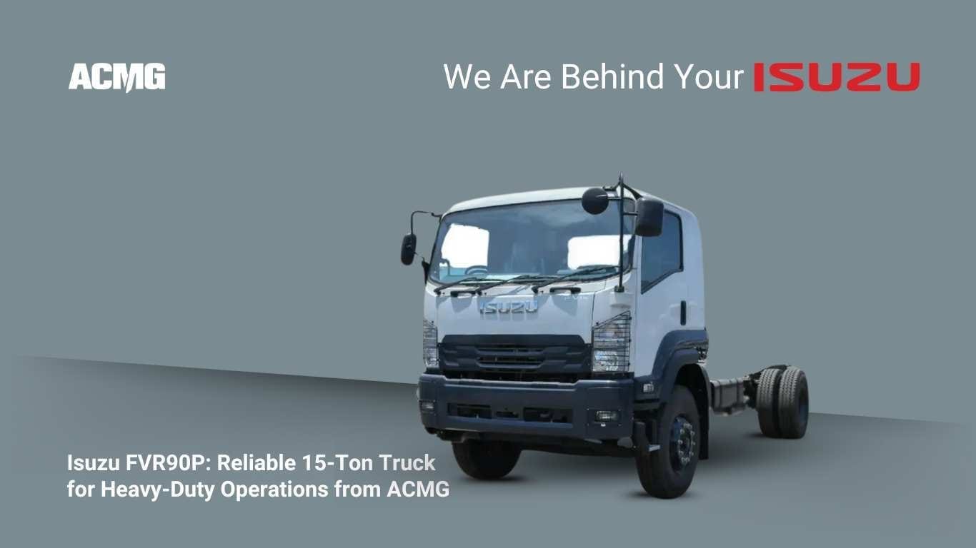 Isuzu FVR90P: Reliable 15-Ton Truck for Medium-Duty Operations | ACMG