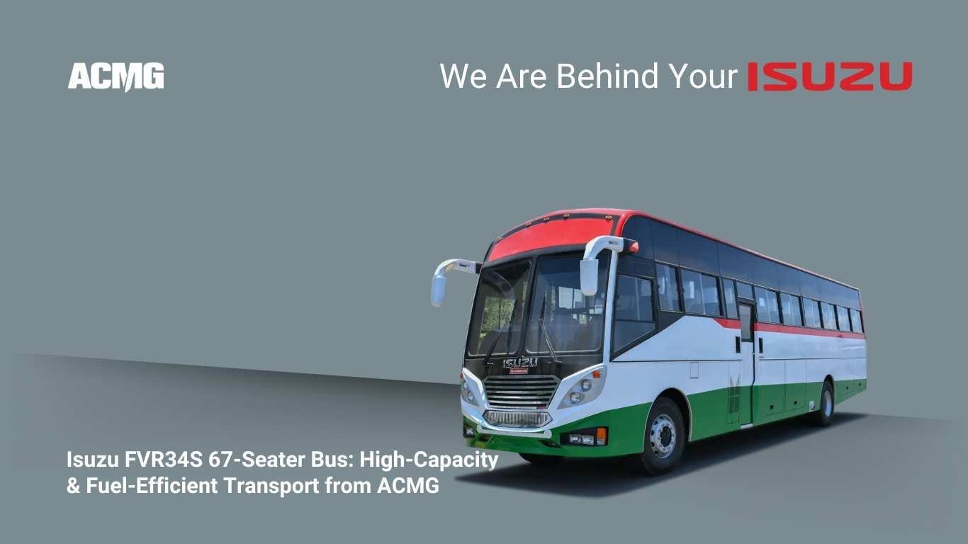 Isuzu FVR34S 67-Seater Bus: High-Capacity & Fuel-Efficient Transport | ACMG