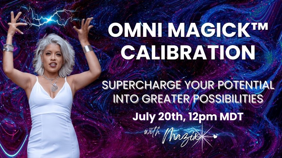 Omni Magick Calibration - Supercharge Your Potential Into Greater Possibilities