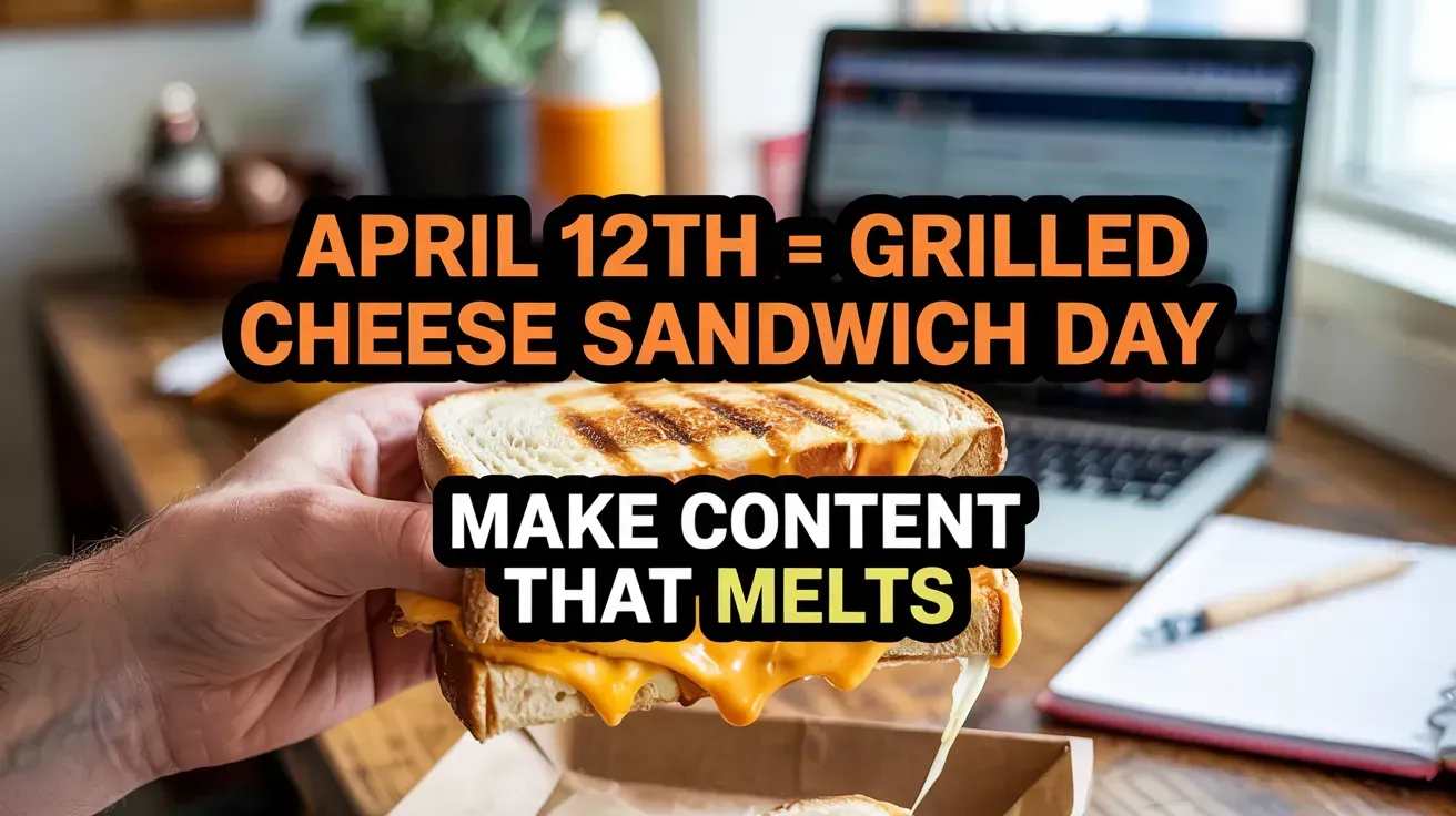 Grilled Cheese Sandwich Day: A Delicious Metaphor for Better Content ...