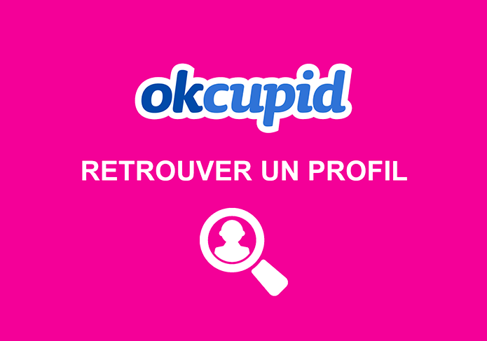 5 manières de retrouver à coup sûr un profil sur OkCupid