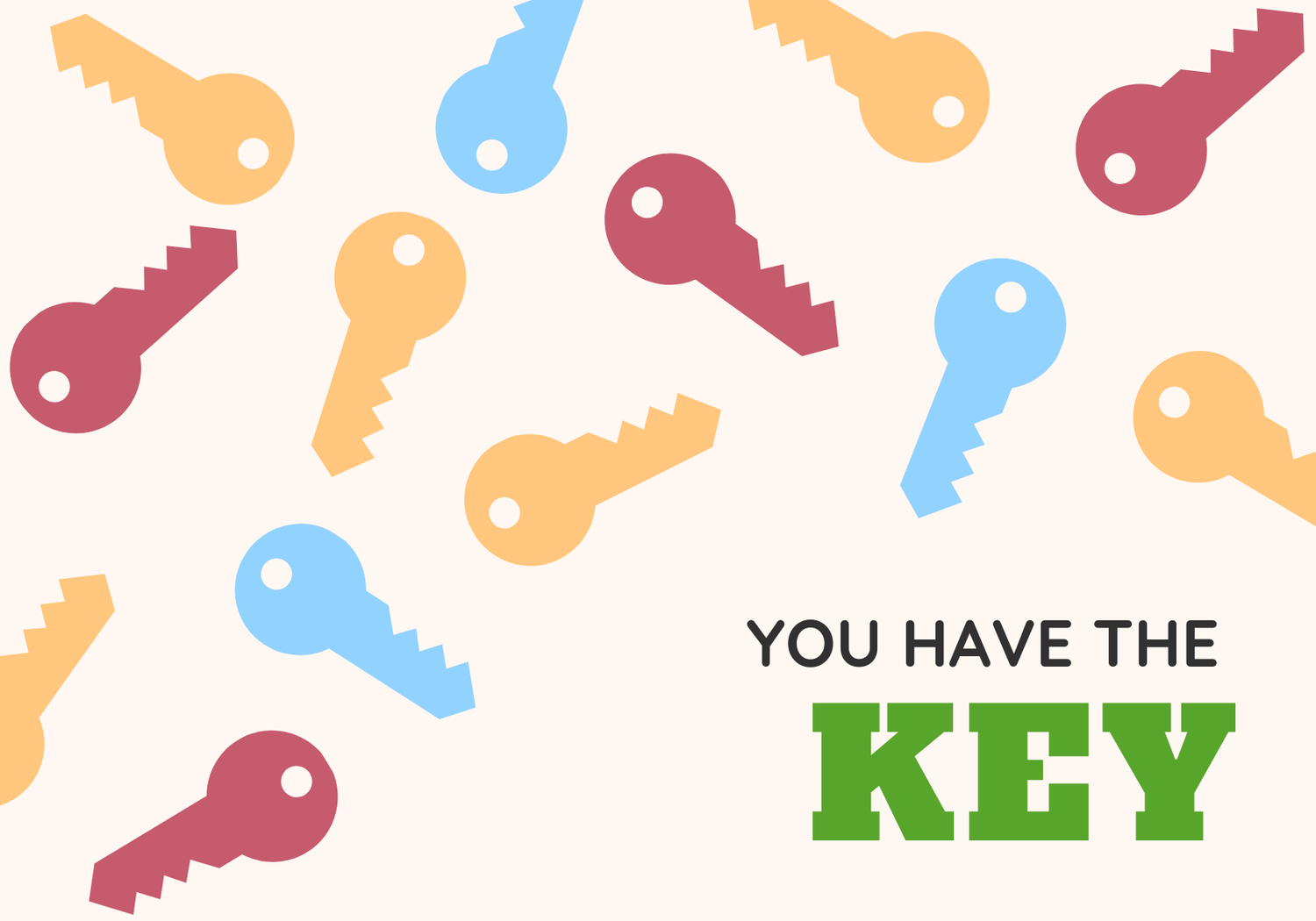 You Have The Key To Conquer Your Biggest Challenge