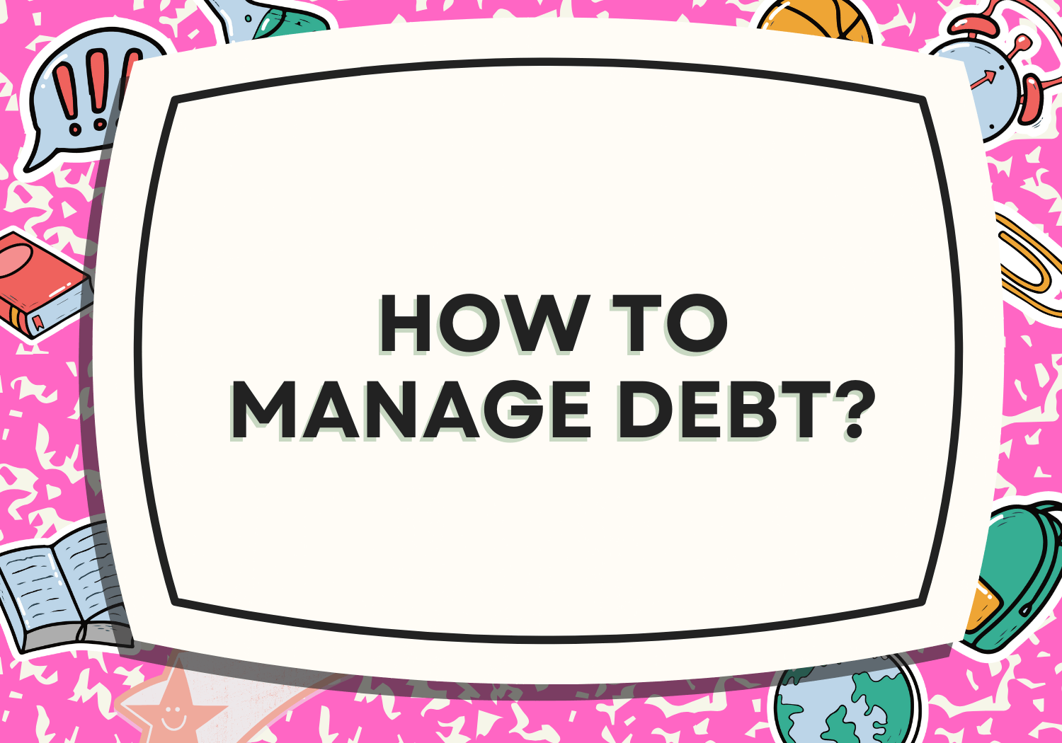 How to Manage Debt?