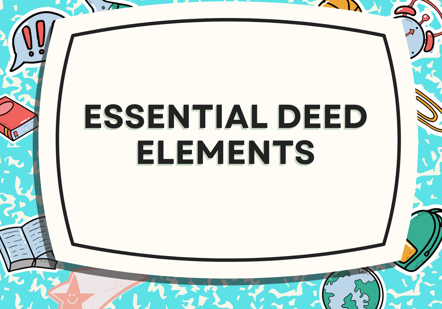 Essential Deed Elements