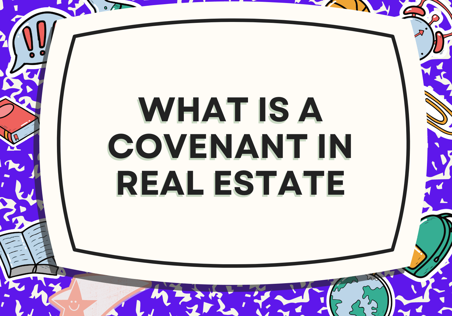 What is a Covenant in Real Estate