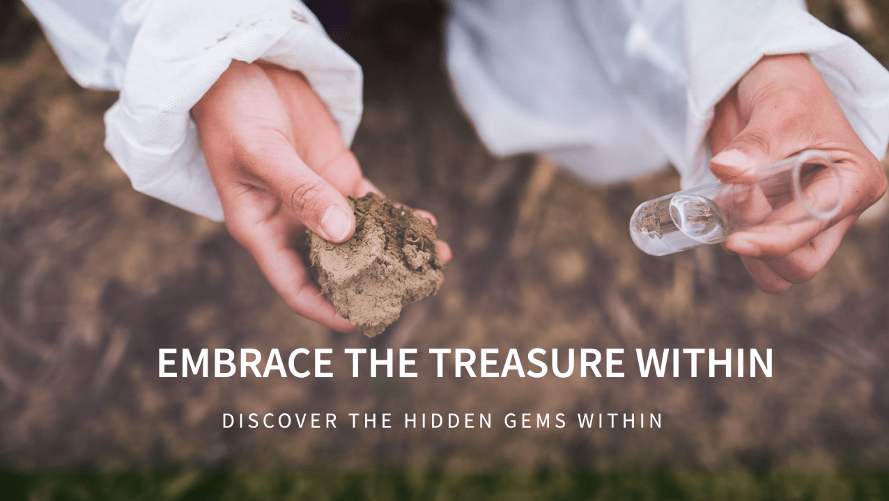 Embrace The Treasure Within