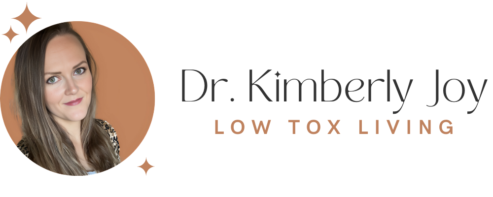 Dr. Kimberly Joy - Low Tox Living