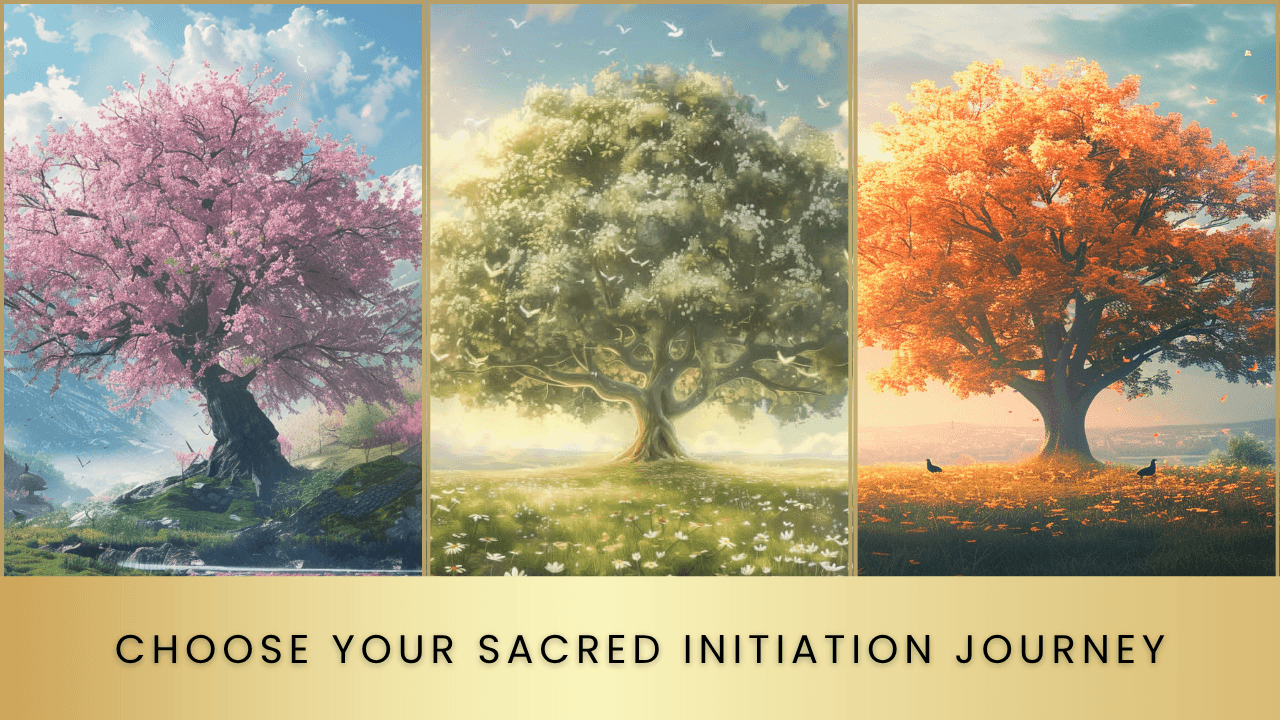 Choose your Sacred Initiation Journey