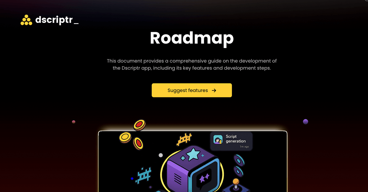 Dscriptr App Roadmap – AI Video & Script Automation Development Plan