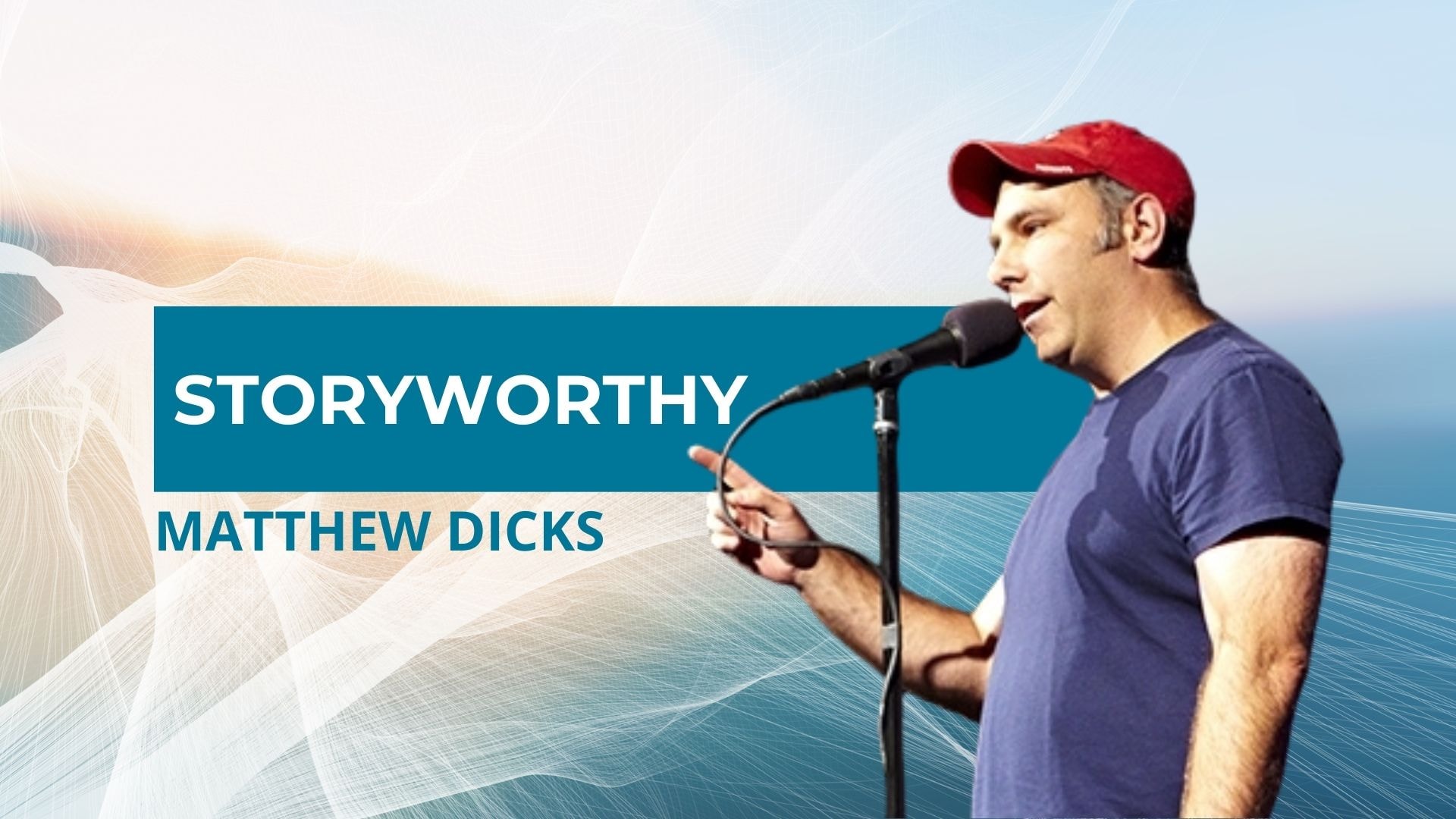 Storyworthy Matthew Dicks