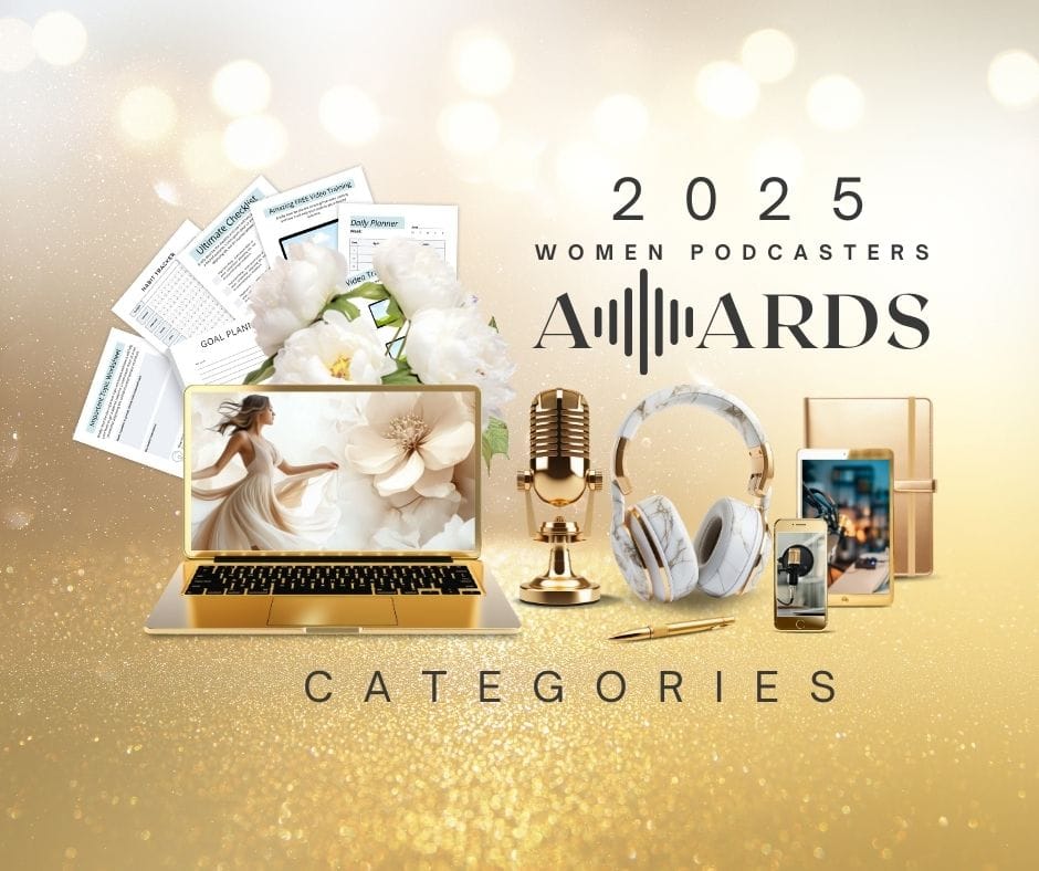 Women Podcasters Awards Categories