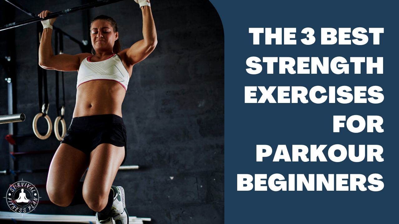 The 3 Best Strength Exercises for Parkour Beginners