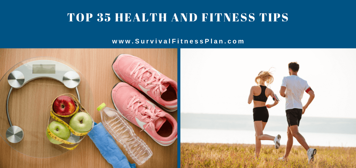 Top 35 Health and Fitness Tips You Can Benefit From