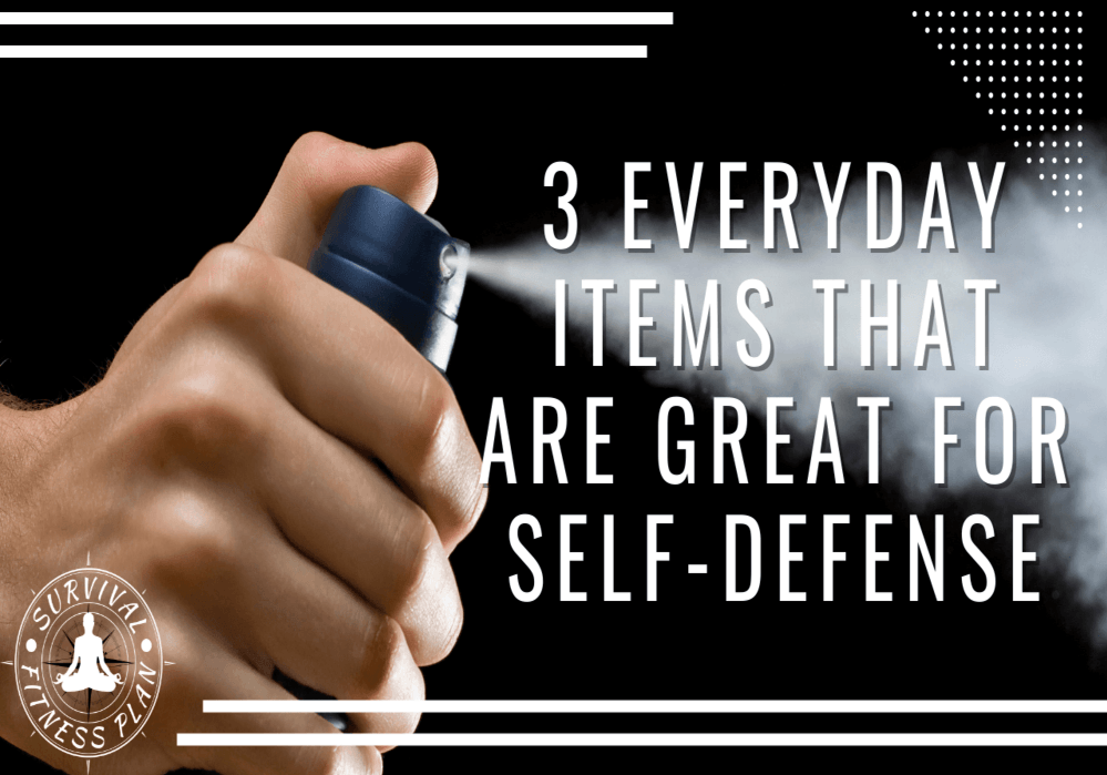 3 Everyday Items That are Great for Self-Defense