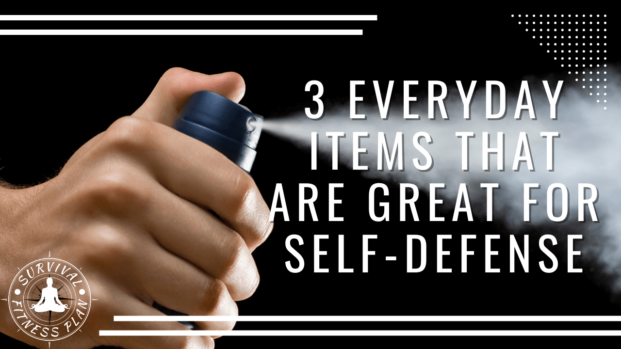 3 Everyday Items That are Great for Self-Defense