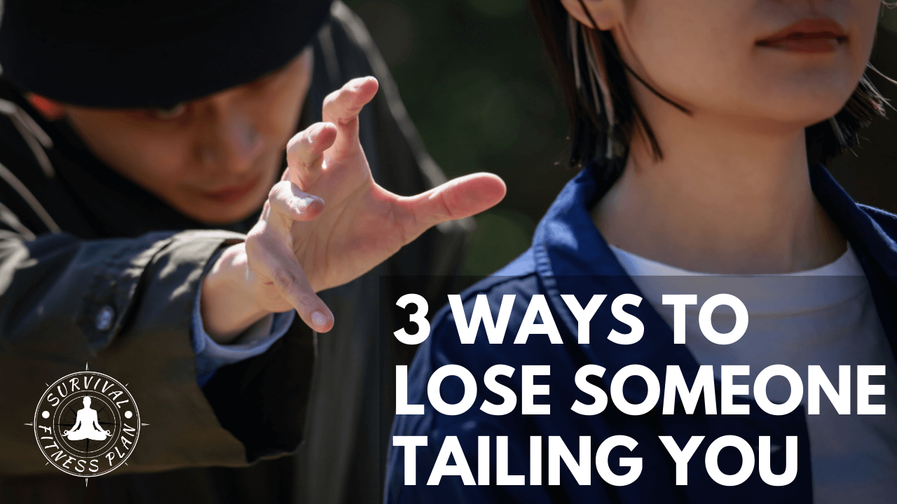 3 Ways to Lose Someone Tailing You - Survival Fitness Plan