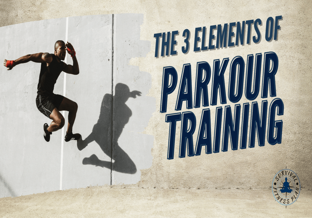 The 3 Elements of Parkour Training