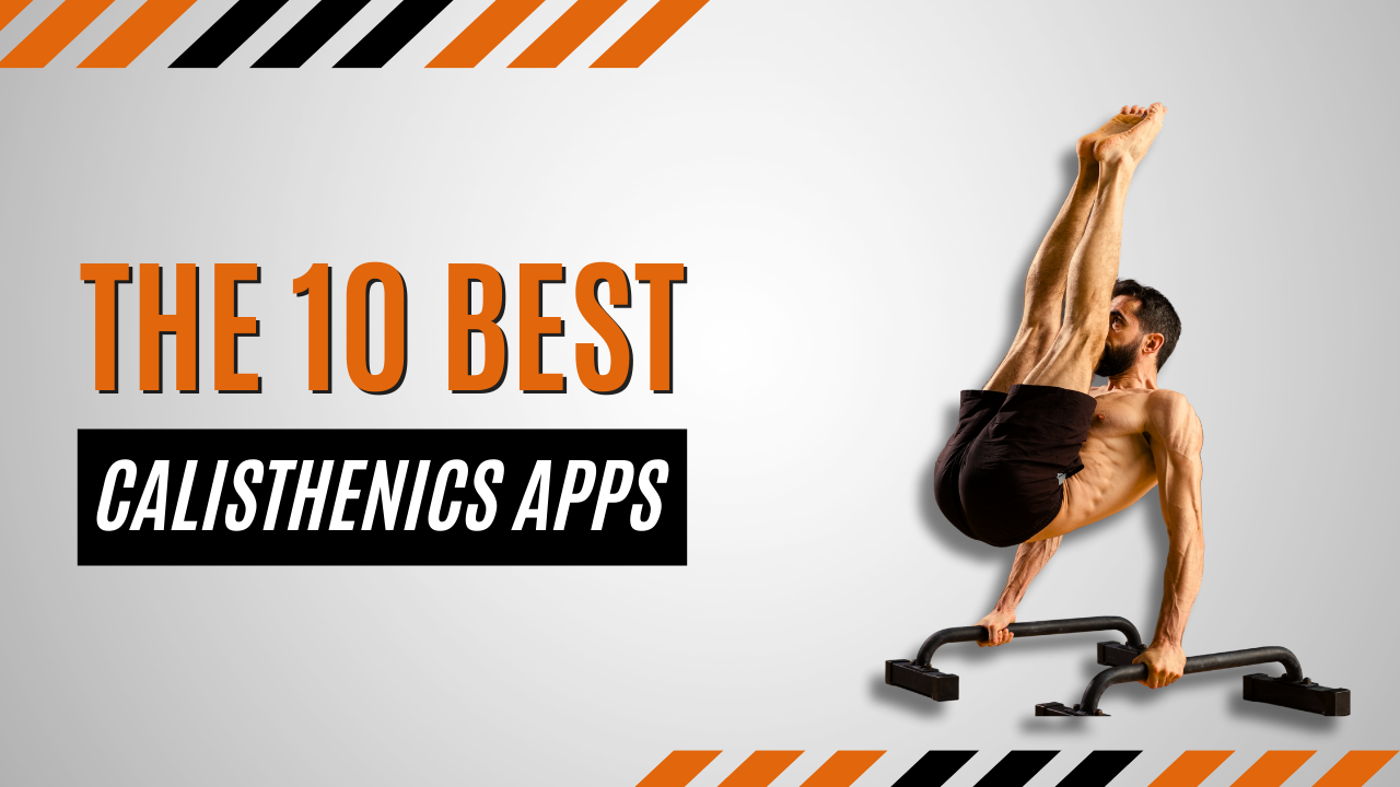 The 10 Best Calisthenics Apps