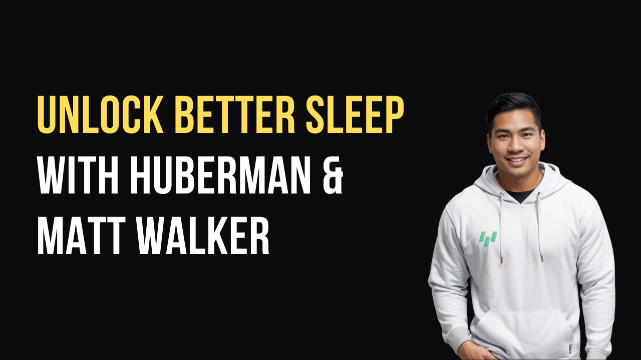 Dr. Andrew Huberman’s Sleep Series Summary