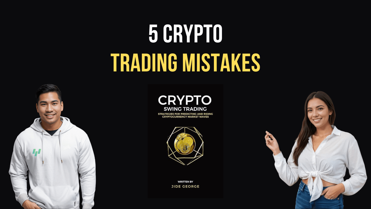 Crypto Swing Trading Summary (C9): Common Mistakes