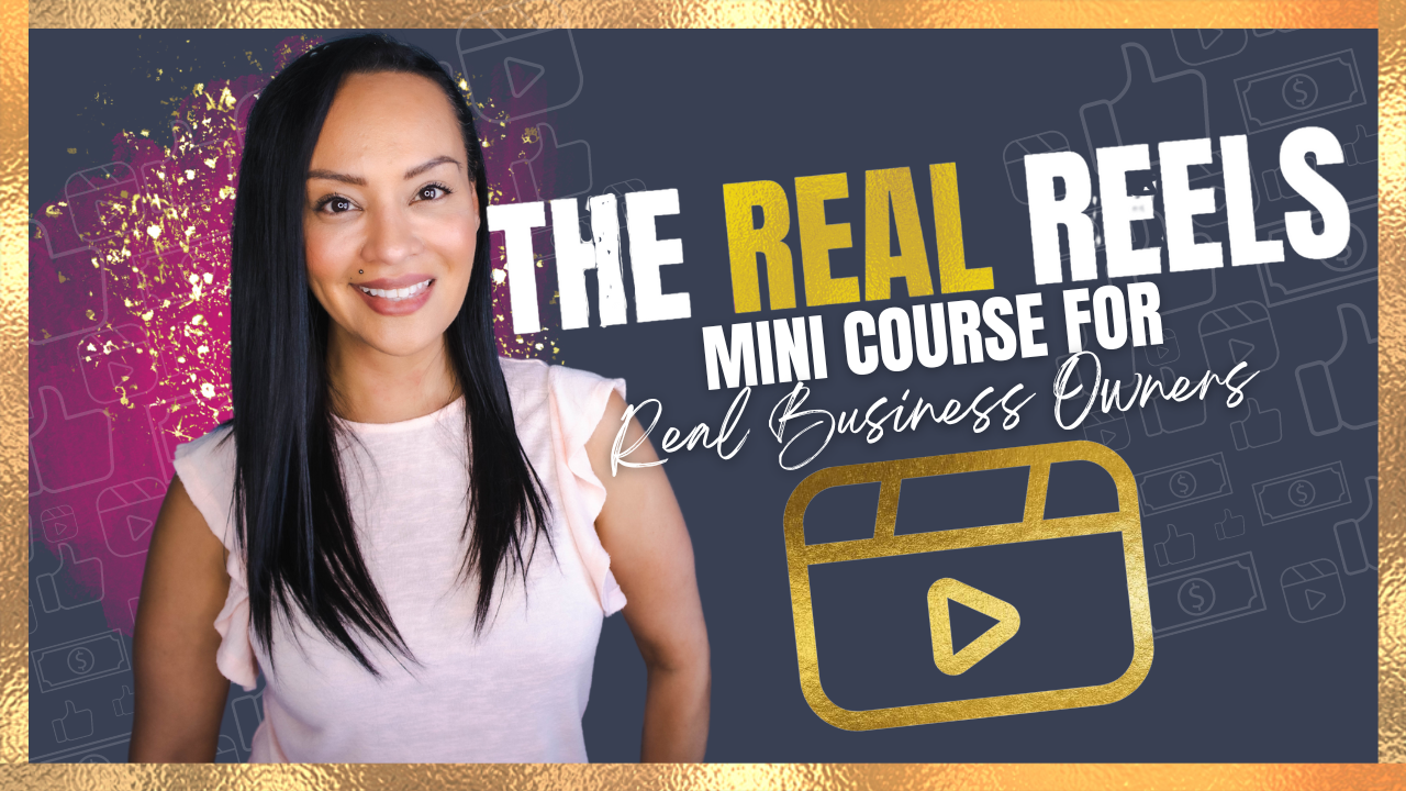 The Real Reels Mini Course For Real Business Owners