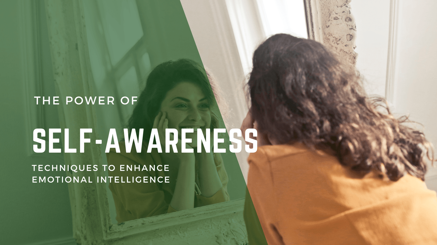 The Power of Self-Awareness: Techniques to Enhance Emotional Intelligence